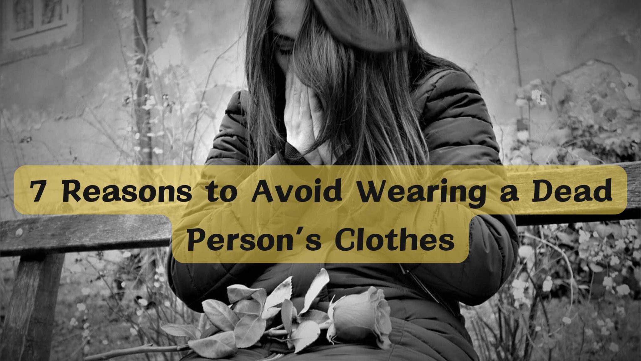 7 Reasons To Avoid Wearing A Dead Person’s Clothes - Bee Blogs